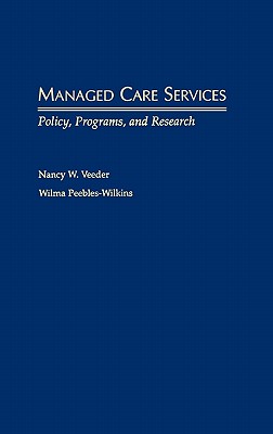 Managed Care Services: Policy, Programs,