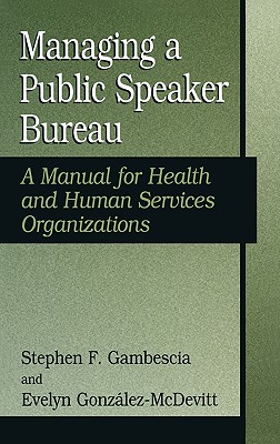 Managing a Public Speaker Bureau: A