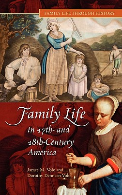 Family Life in 17th- And 18th-Century