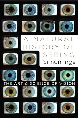 A Natural History of Seeing: The Art and