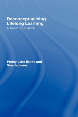 Reconceptualising Lifelong Learning: