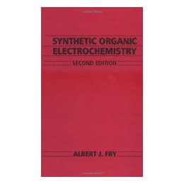 Synthetic Organic Electrochemistry, 2Nd