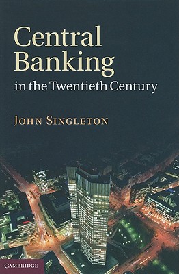 Central Banking in the Twentieth