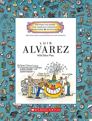 Luis Alvarez: Wild Idea Man