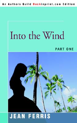 Into the Wind: Part One