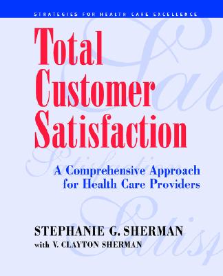 Total Customer Satisfaction: A
