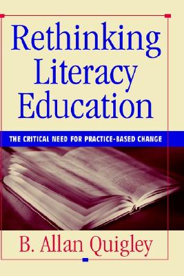 Rethinking Literacy Education: The
