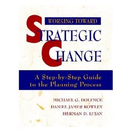 Working Toward Strategic Change: A