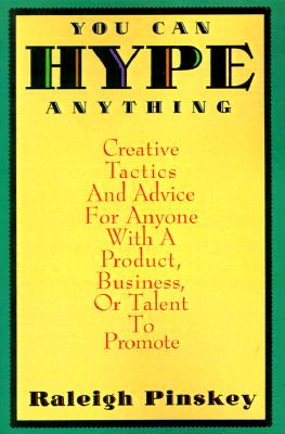 You Can Hype Anything: Creative Tactics
