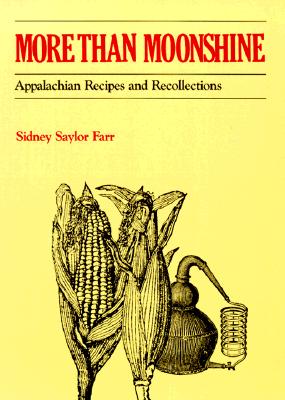 More Than Moonshine: Appalachian Recipes