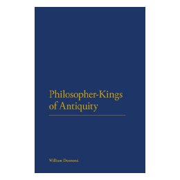 Philosopher Kings of Antiquity