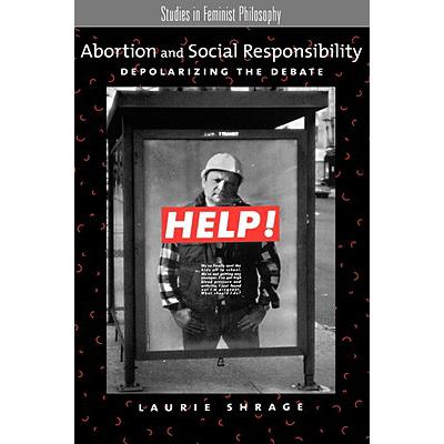 Abortion and Social Responsibility: Depolarizing the Debate