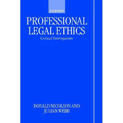 Professional Legal Ethics: Critical Interrog...