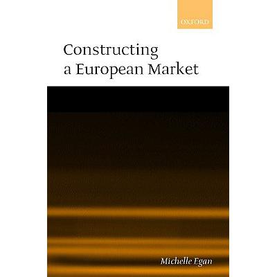 Constructing a European Market: Standards, R...