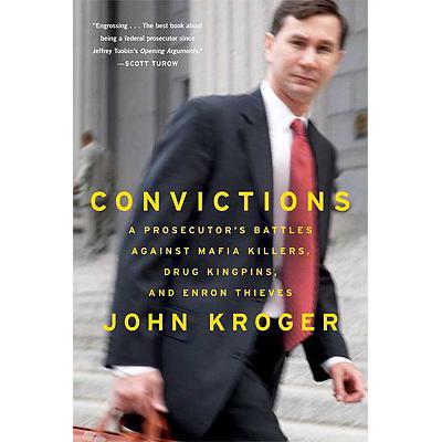 Convictions: A Prosecutor's Battles Against ...