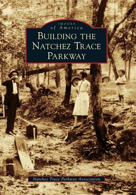 Building the Natchez Trace
