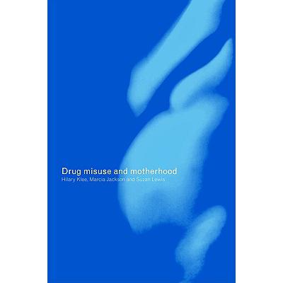 Drug Misuse and Motherhood