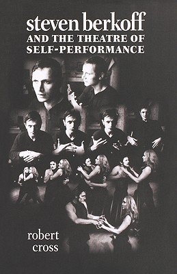 Steven Berkoff and the Theatre o