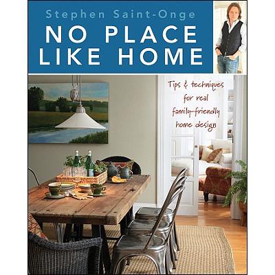 No Place Like Home: Tips & Techniques for Real Family-Friendly Home Design