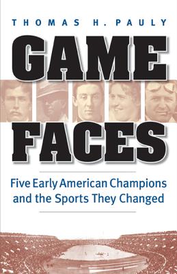 Game Faces: Five Early Americ