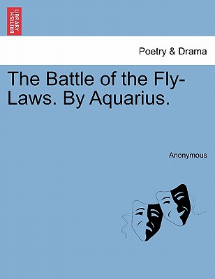 The Battle of the Fly-Laws. by