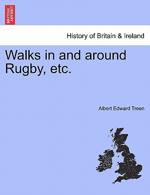 Walks in and Around Rugby, Etc.