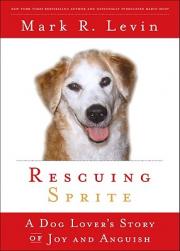 Rescuing Sprite: A Dog Lover's Story of