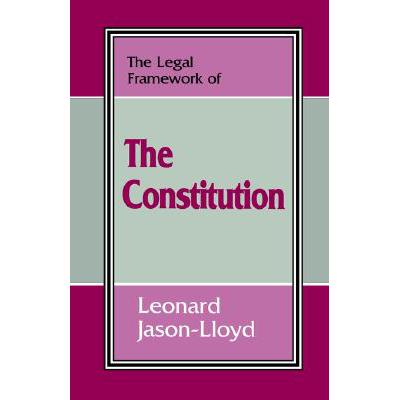 The Legal Framework of the Constitution