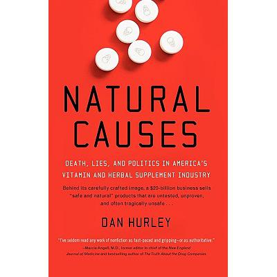 Natural Causes: Death, Lies and Politics in ...