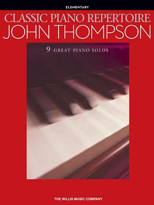 Classic Piano Repertoire: John Thompson:
