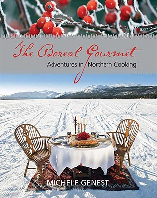 The Boreal Gourmet: Adventures in