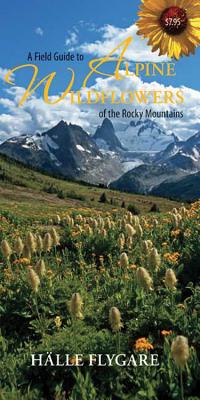 A Field Guide to Alpine Wildflowers of