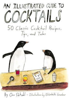 An Illustrated Guide to Cocktails: 50