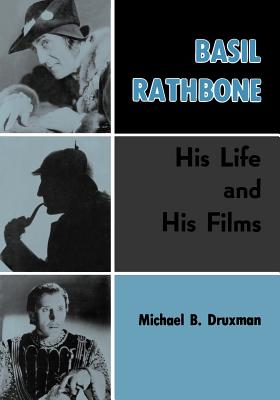 Basil Rathbone: His Life and H