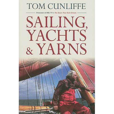 Sailing, Yachts and Yarns