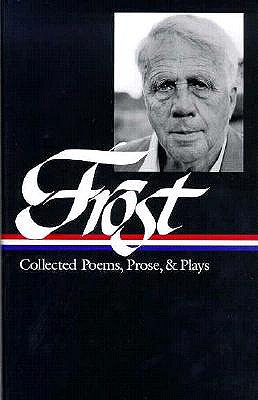 Frost: Collected Poems, Prose, and 罗伯特 弗罗斯特集 诗全集散文和戏剧作品