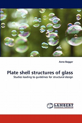 Plate Shell Structures of Glass