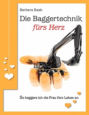 Die Baggertechnik F RS Herz