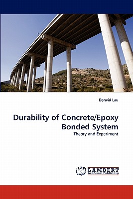 Durability of Concrete/Epoxy Bonded