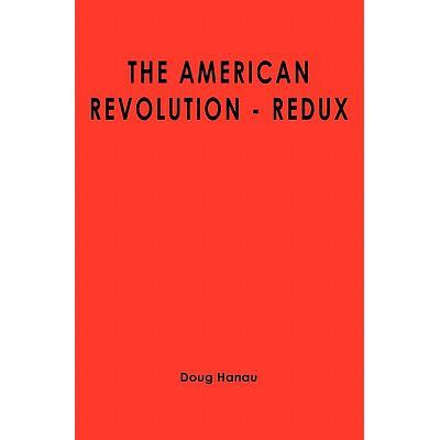 The American Revolution - Redux