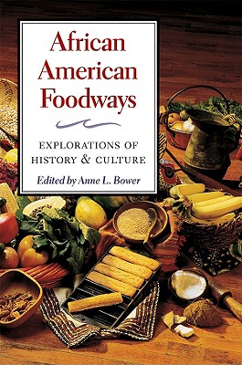 African American Foodways: Explorations