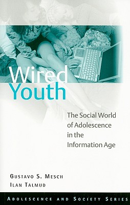 Wired Youth: The Social World of