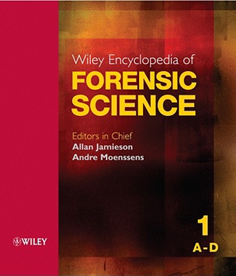 Wiley Encyclopedia Of Forensic Science