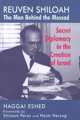 Reuven Shiloah: The Man Behind the