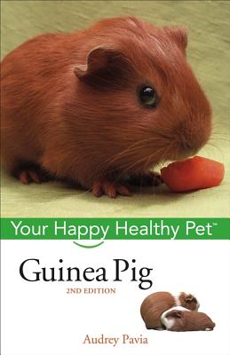 Guinea Pig: Your Happy Healthy Pet,