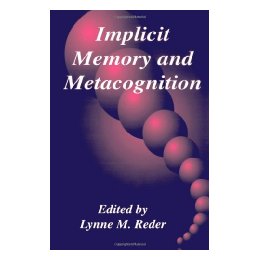 Implicit Memory & Metacognition