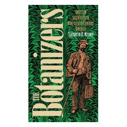 The Botanizers: Amateur Scientists
