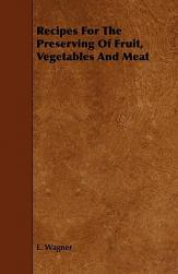 Recipes for the Preserving of Fruit,