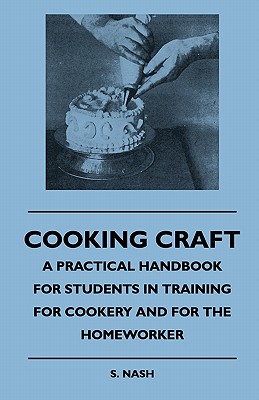 Cooking Craft - A Practical Handbook for