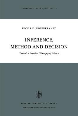 Inference, Method and Decision: Towards